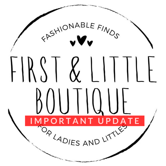 Important Update from First & Little Boutique – F + L Boutique